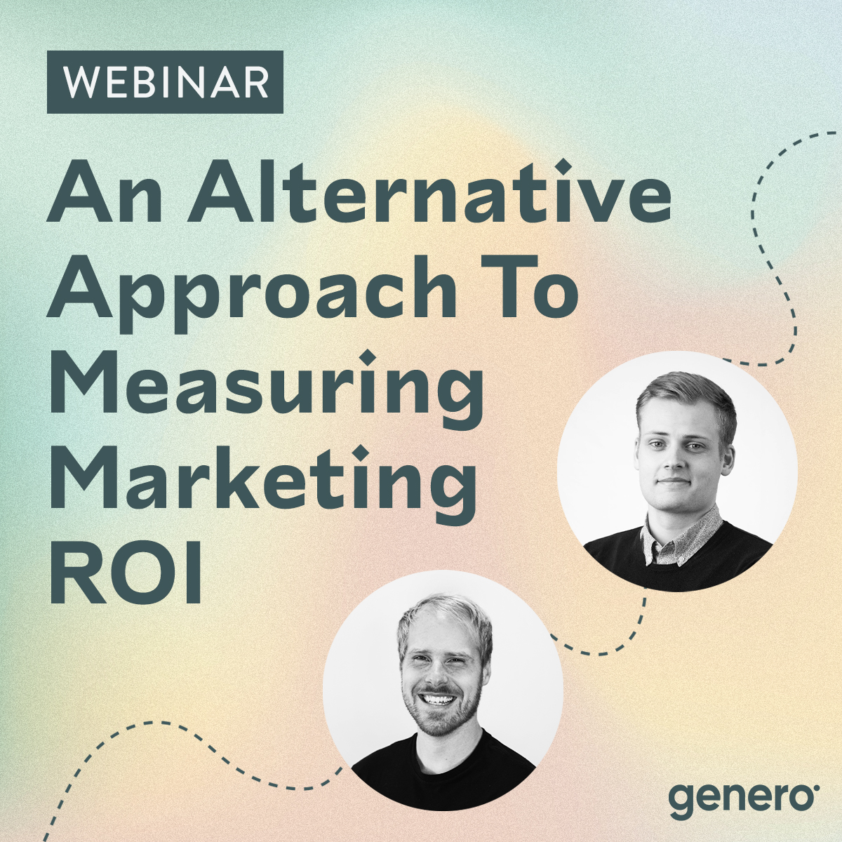 Webinar: An Alternative Approach To Measuring Marketing ROI - Genero